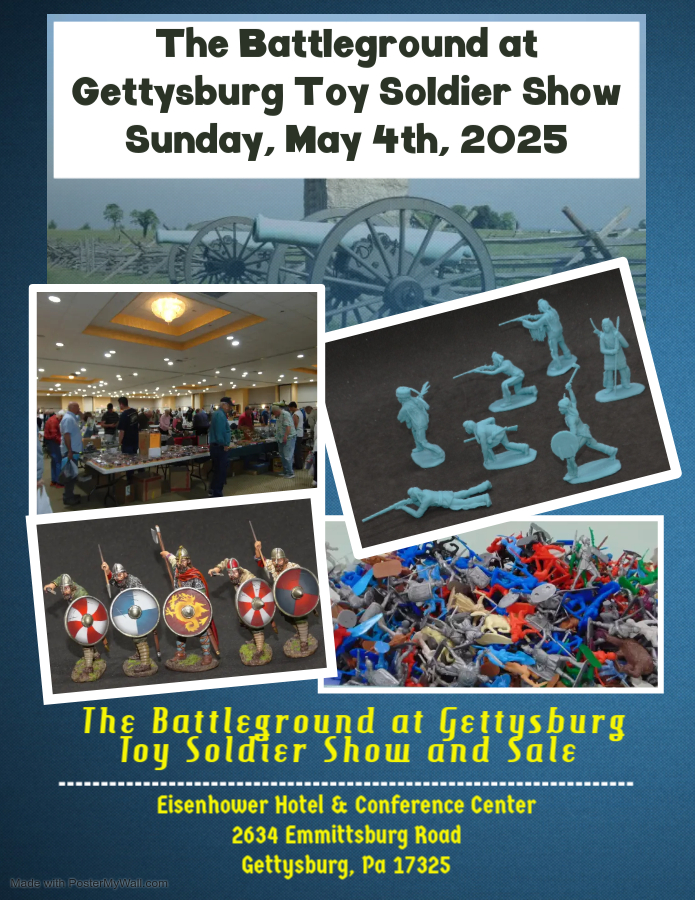 The Gettysburg Toy Soldier Show 2025 ~ Sunday, May 4th. | Warhorse ...